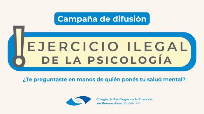 Campaña de Difusión contra el Ejercicio ilegal de la Psicología - Colegio de Psicologas y ...